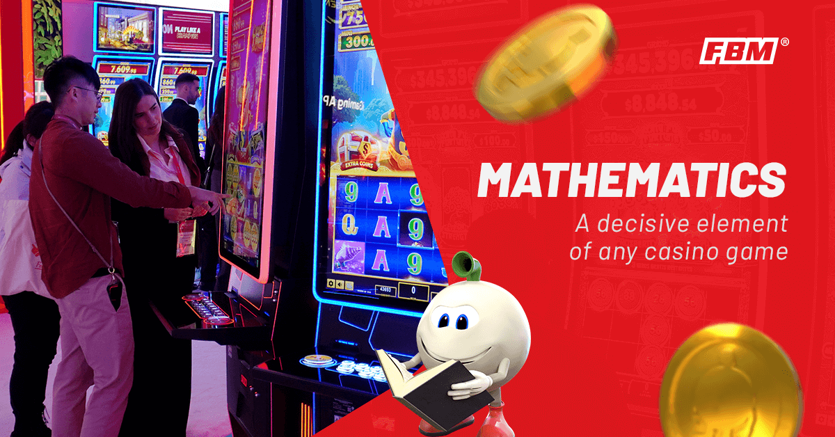 FBM - Game Mathematics: 5 questions with an FBM® expert about a decisive element of any casino game!